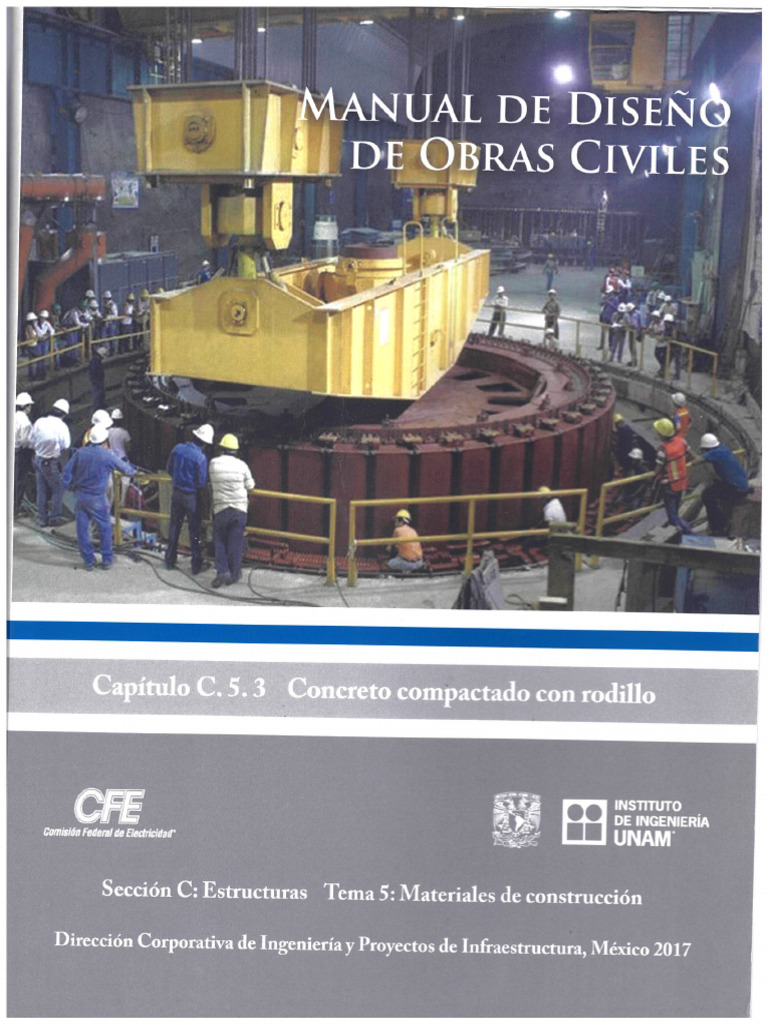 MANUAL DE DISEÑO DE OBRAS CIVILES CFE Capítulo C.5.3 Concreto Compactado Con Rodillo | PDF