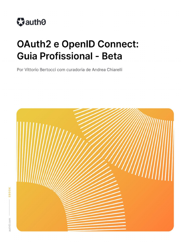 Auth0-eBook-2022-03-OAuth2 OpenID Connect The Professional Guide PTBR | PDF | Rede de ...