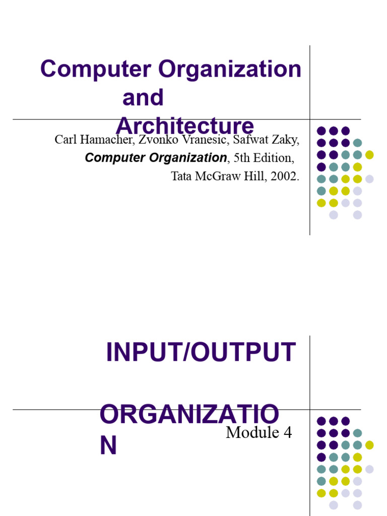 MODULE 4 Input Output Organization | PDF | Input/Output | Cpu Cache MODULE 4 Input Output Organization | PDF | Input/Output | Cpu Cache