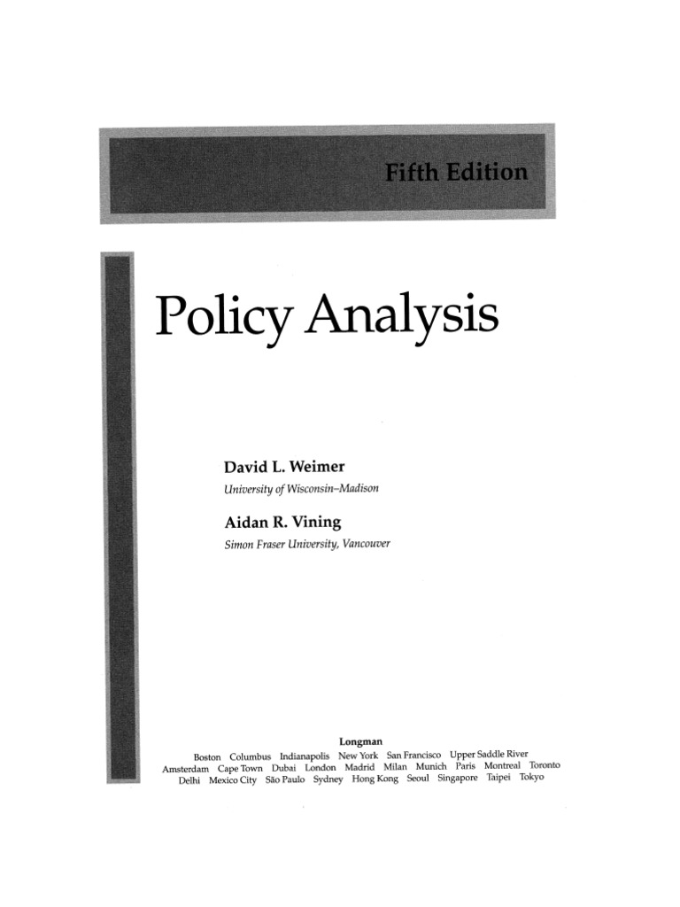 Weimer, D.L. Vining, A.R. Policy Analysis Concepts & Practice in Policy ... Weimer, D.L. Vining, A.R. Policy Analysis Concepts & Practice in Policy ...