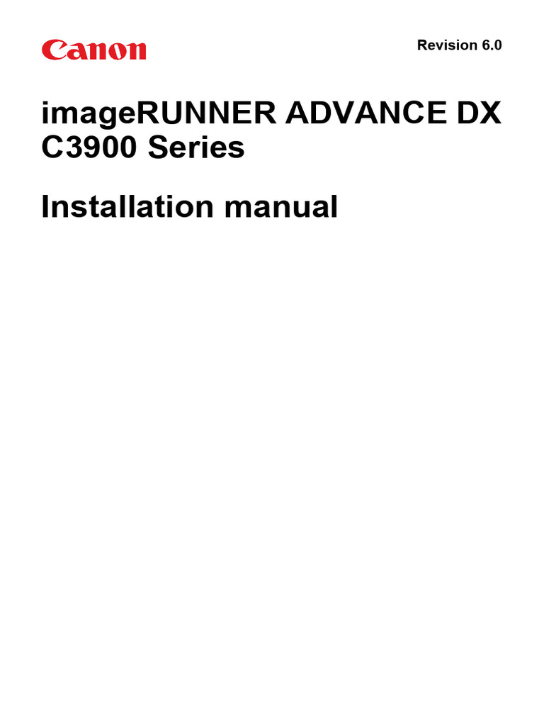 ImageRUNNER ADVANCE DX C3900 Series Installation Manual - en - 6.0 ...