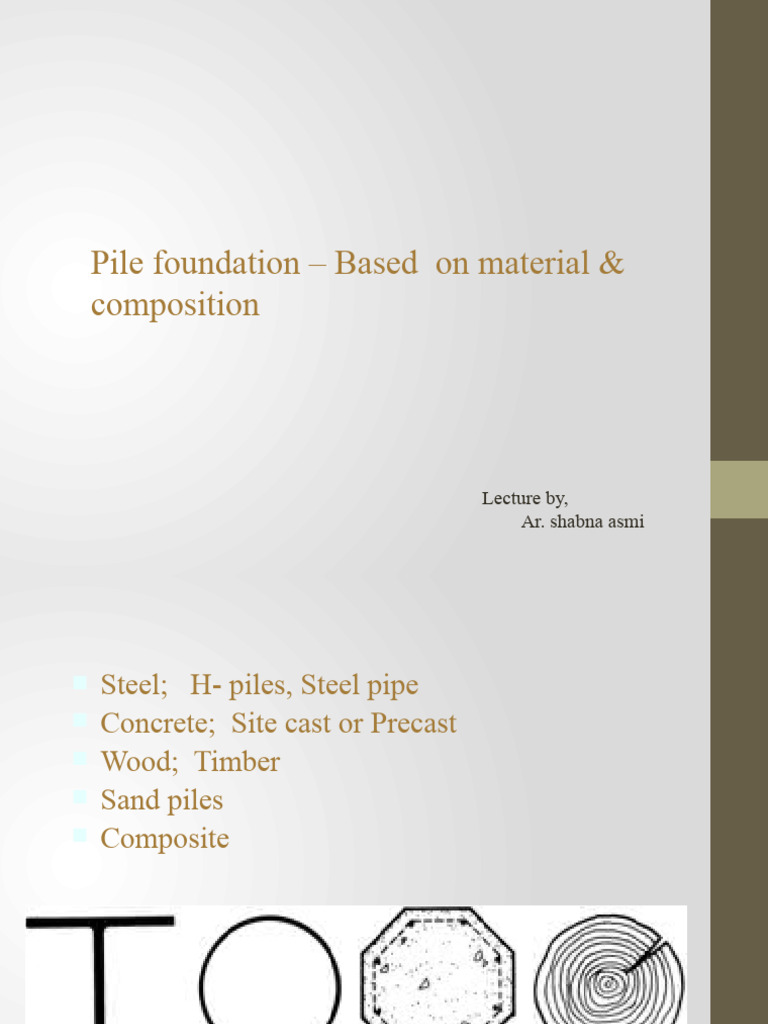 Pile Foundation - Based On Material | PDF | Deep Foundation | Materials