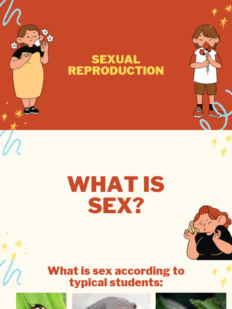Reproduction PPT 2 SEXUAL REPRODUCTION | PDF | Sexual Reproduction | Fertilisation
