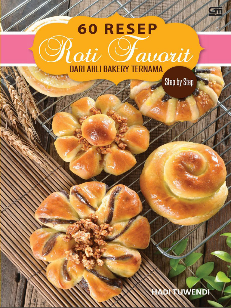 60 Resep Roti Favorit Dari Ahli Bakery Ternama - Hadi Tuwendi | PDF