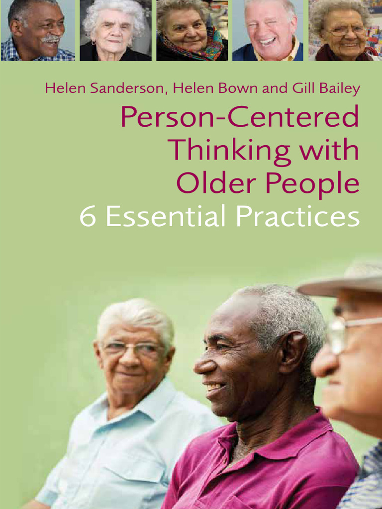 Person-Centred Thinking With Older People - 6 Essential Practices ... Person-Centred Thinking With Older People - 6 Essential Practices ...