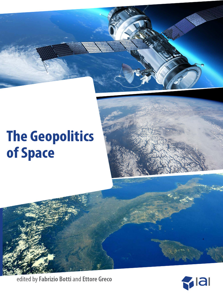 The Geopolitics of Space: Edited by Fabrizio Botti and Ettore Greco ...