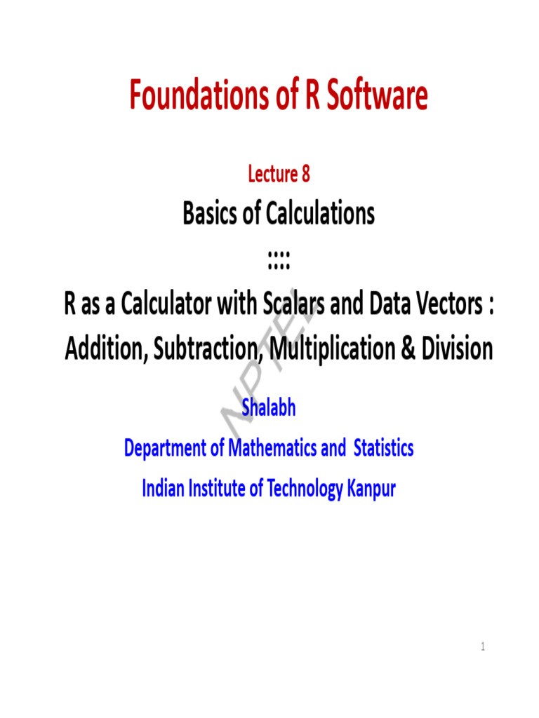 RCourse-Lecture8-Calculations-R As A Calculator With Scalars and Data ... RCourse-Lecture8-Calculations-R As A Calculator With Scalars and Data ...