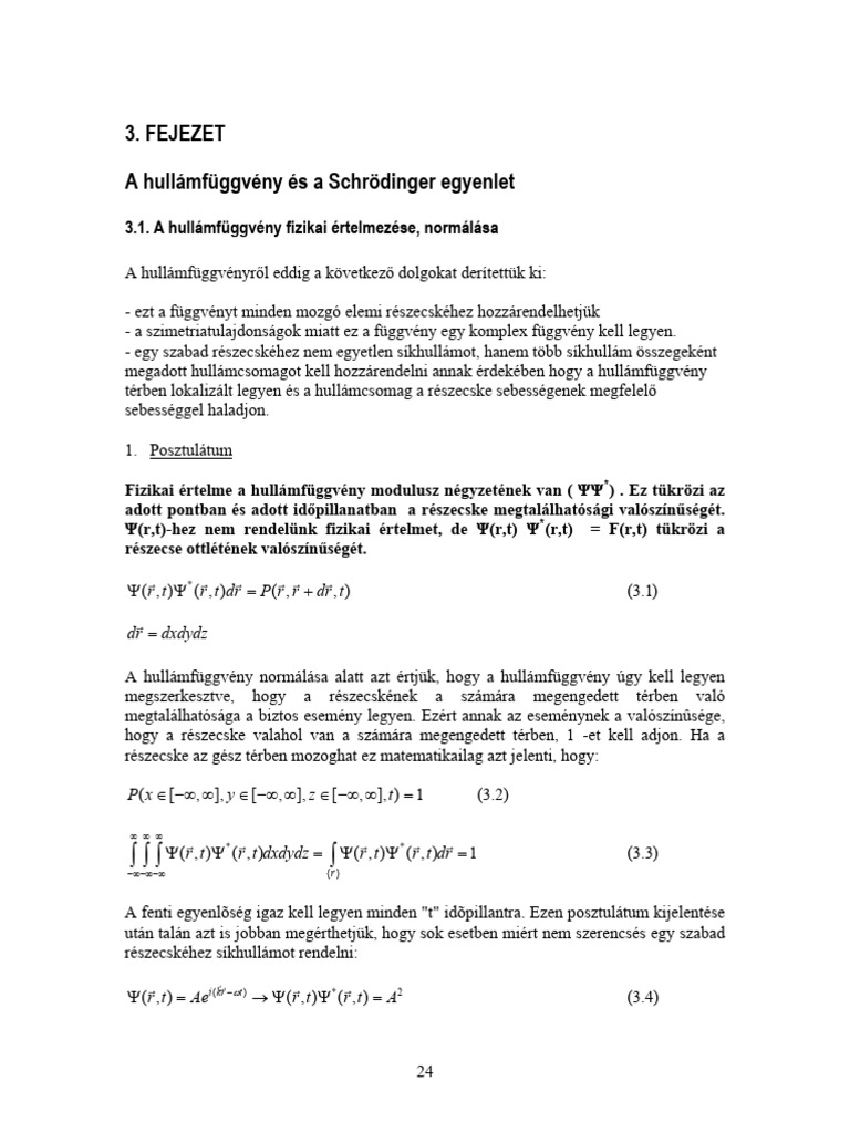FEJEZET. A Hullámfüggvény És A Schrödinger Egyenlet A Hullámfüggvény Fizikai Értelmezése ...