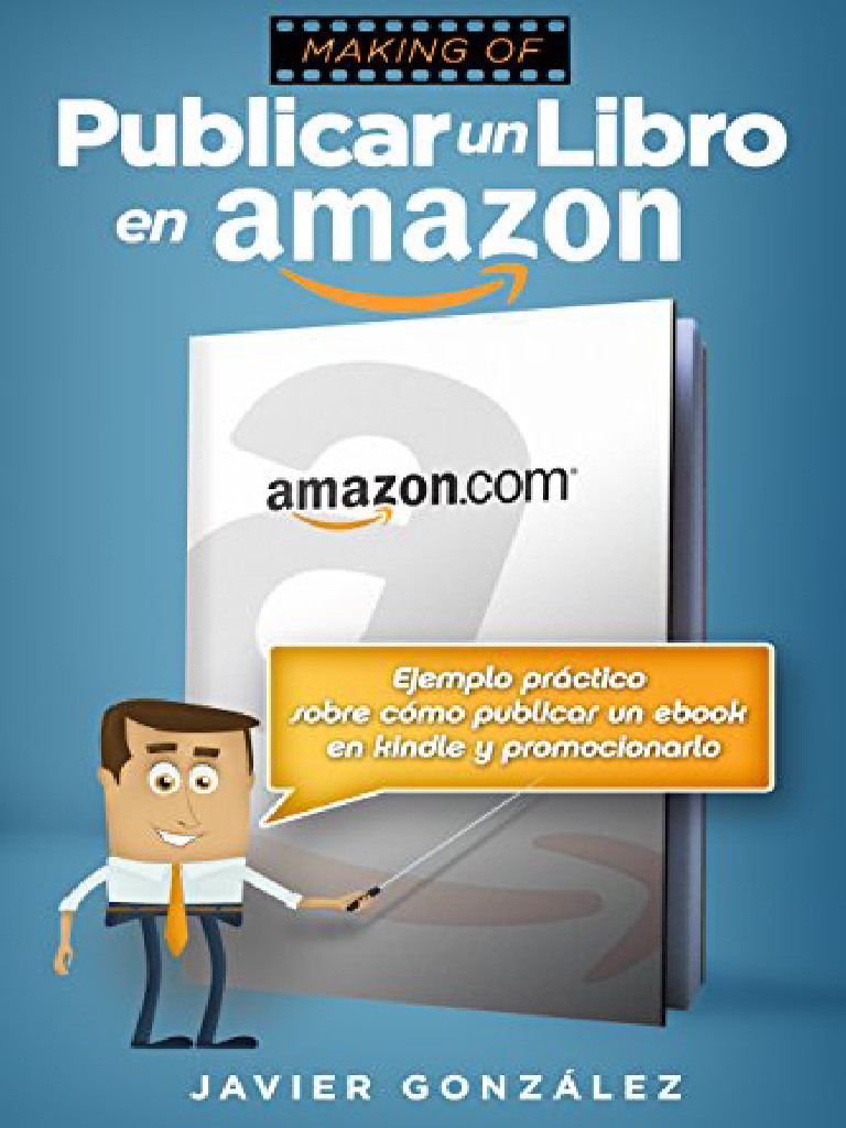 Publicar Un Libro en Amazon Ejemplo Práctico Sobre Cómo Publicar Un ...