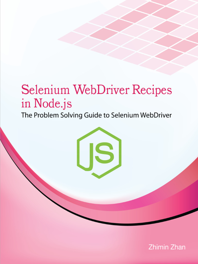 Zhimin Zhan - Selenium WebDriver Recipes in Node - Js - The Problem Solving Guide To Selenium ...