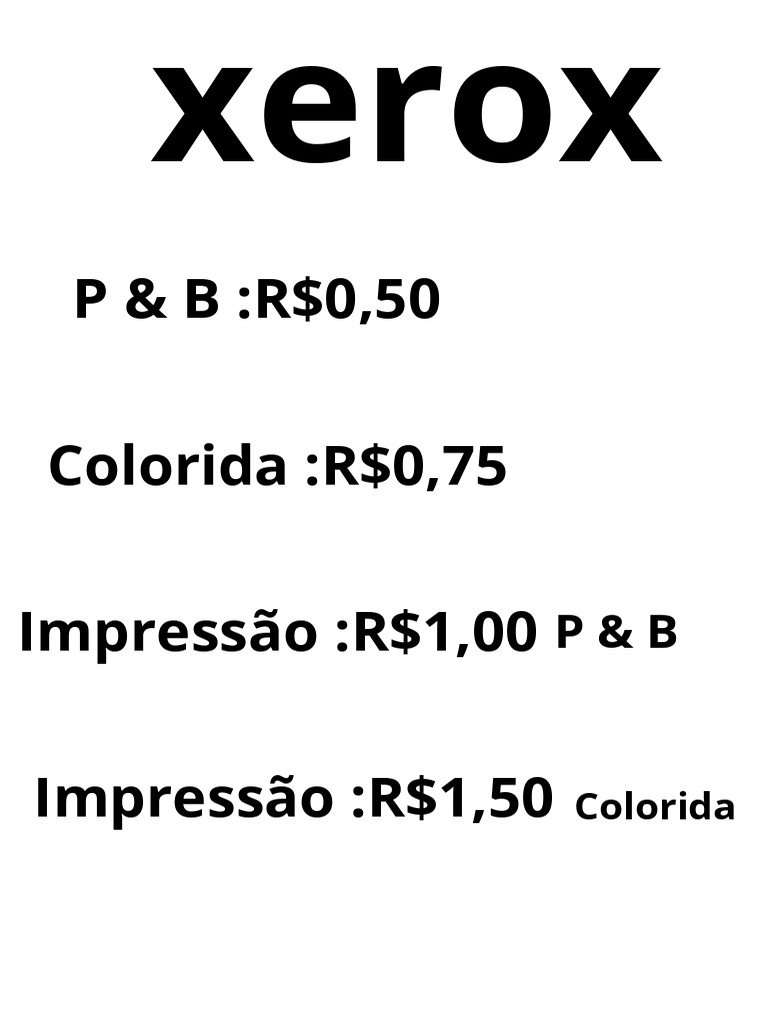 Tiramos Xerox Impressões Boletos Valores Xerox PB ....... R$0,50 Xerox Colorida...... R$1,00 ...