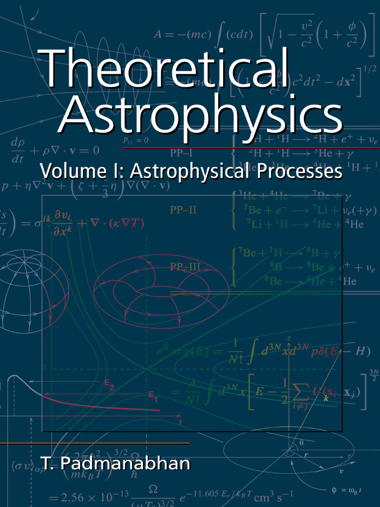 Theoretical Astrophysics Volume 1, Astrophysical Processes (T ...