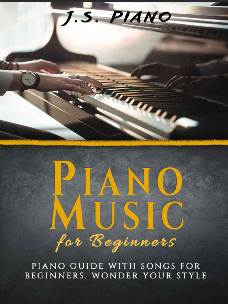 Piano Music For Beginners Piano Guide With Songs For Beginners Wonder ...