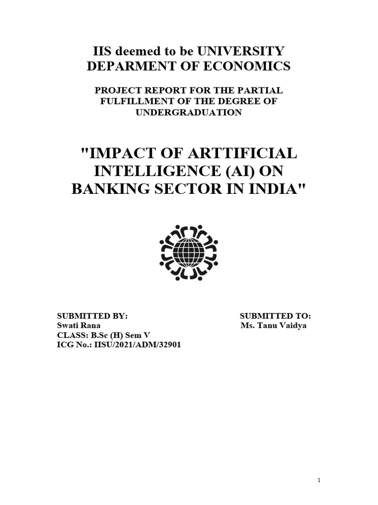 Economic Project - IMPACT OF ARTTIFICIAL INTELLIGENCE (AI) ON BANKING ...