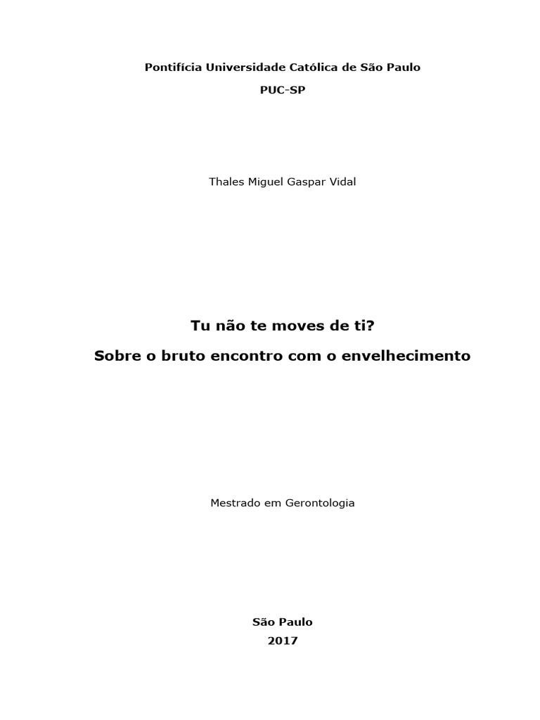 Tu Não Te Moves De Ti O Bruto Encontro Com O Envelhecimento Puc Pdf