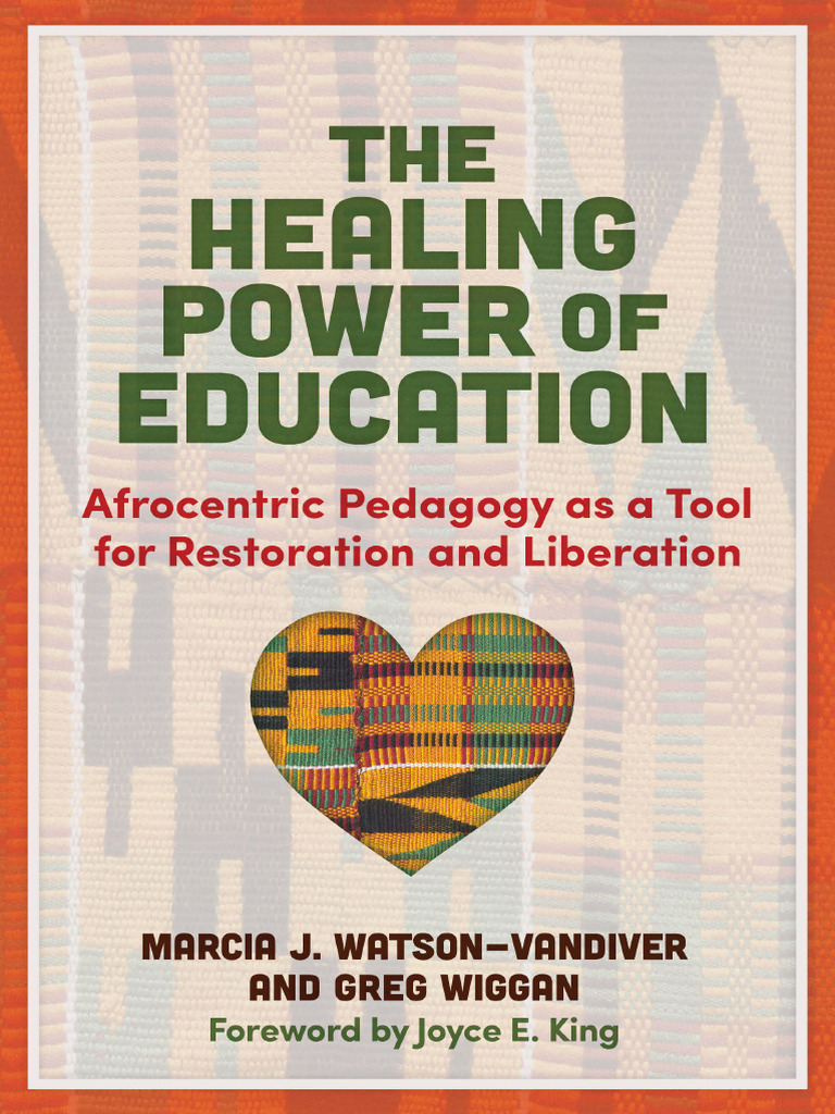 Marcia J. Watson-Vandiver, Greg Wiggan - The Healing Power of Education ...