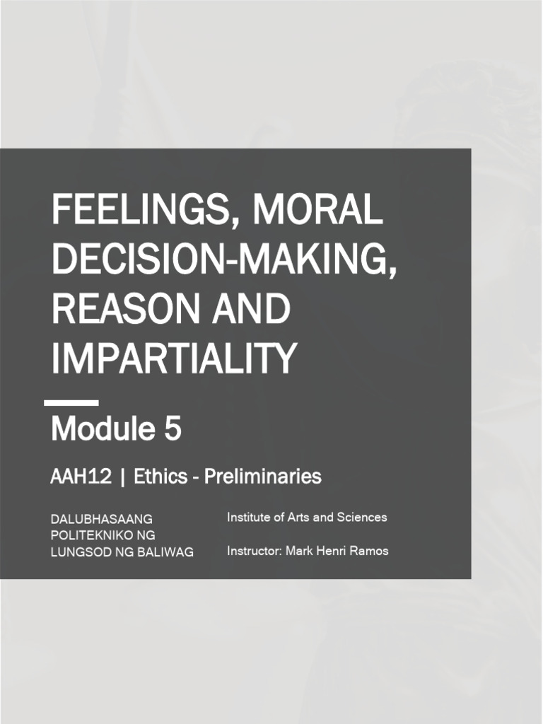 Module 5 - Feelings, Moral Decision-Making, Reason and Impartiality | PDF | Reason | Morality