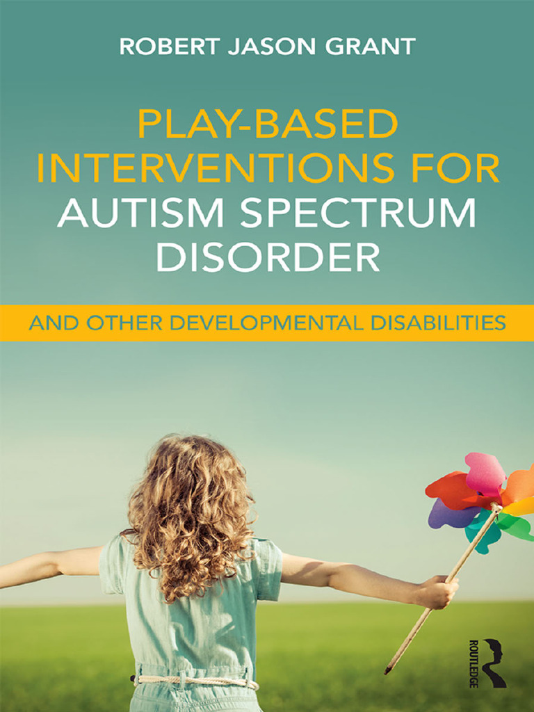 Play-Based Interventions For Autism Spectrum Disorder | PDF | Autism ...