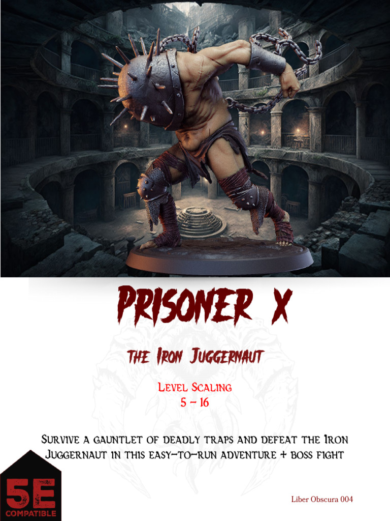 004 Bestiarum 5e - Prisoner X The Iron Juggernaut (LVL 5-16) | PDF