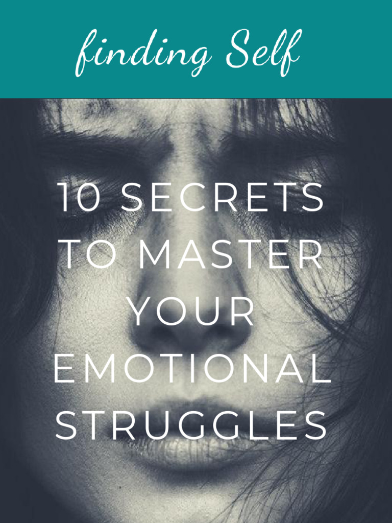 10 Secrets To Master Your Emotional Struggles | Download Free PDF ...
