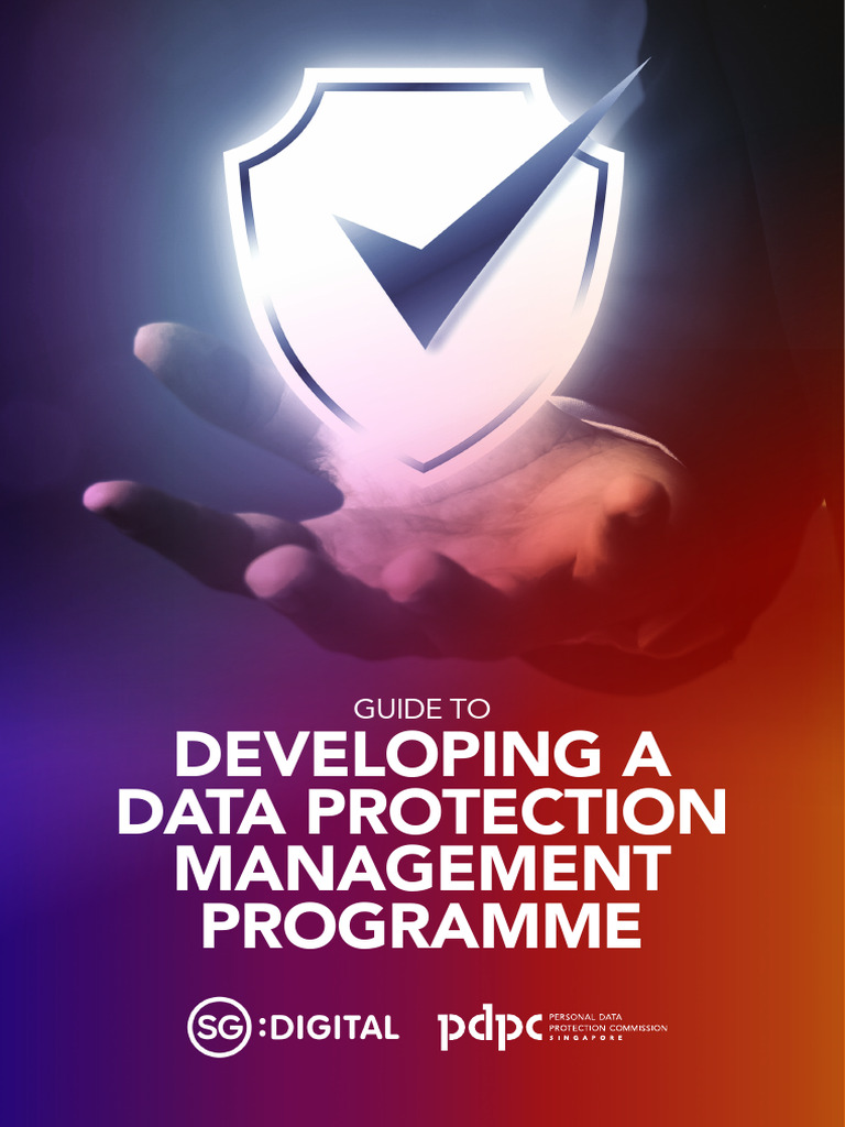 Guide To Developing A Data Protection Management Programme (Aug 2023 ...