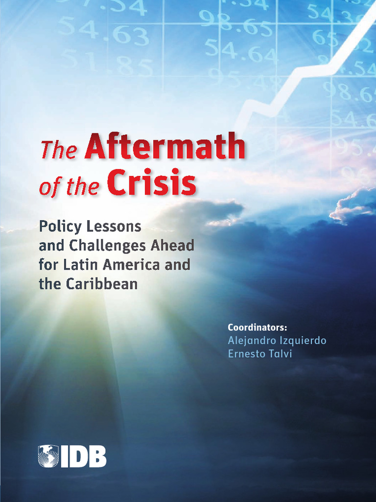 The Aftermath of The Crisis Policy Lessons and Challenges Ahead For Latin America and The ...