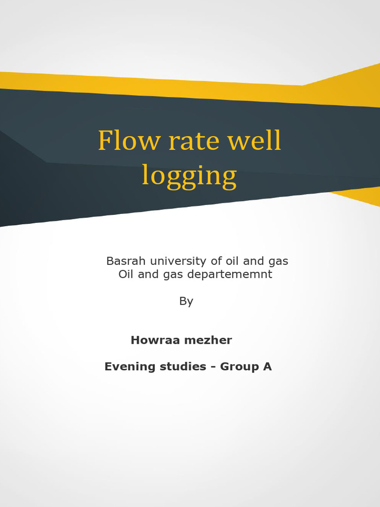 Flow Rate Well Logging Explained | PDF | Petroleum Reservoir | Flow ...