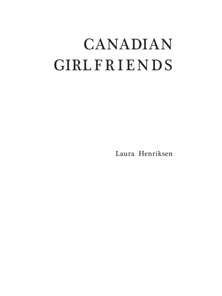 Canadian Girlfriends - Laura Henriksen | PDF