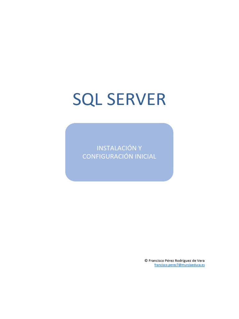 01 - UNIDAD 01 - SQL SERVER - INSTALACIÓN Y CONFIGURACIÓN INICIAL v6 | PDF | Servidor SQL de ...
