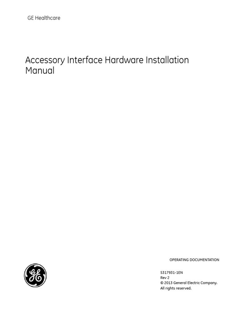 Accessory Interface Hardware Installation Manual: GE Healthcare | PDF