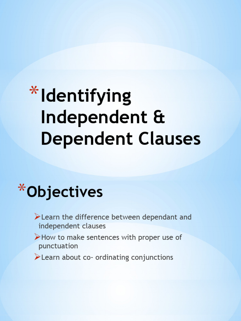 Independent vs Dependent Clauses | PDF | Orthography | Syntax