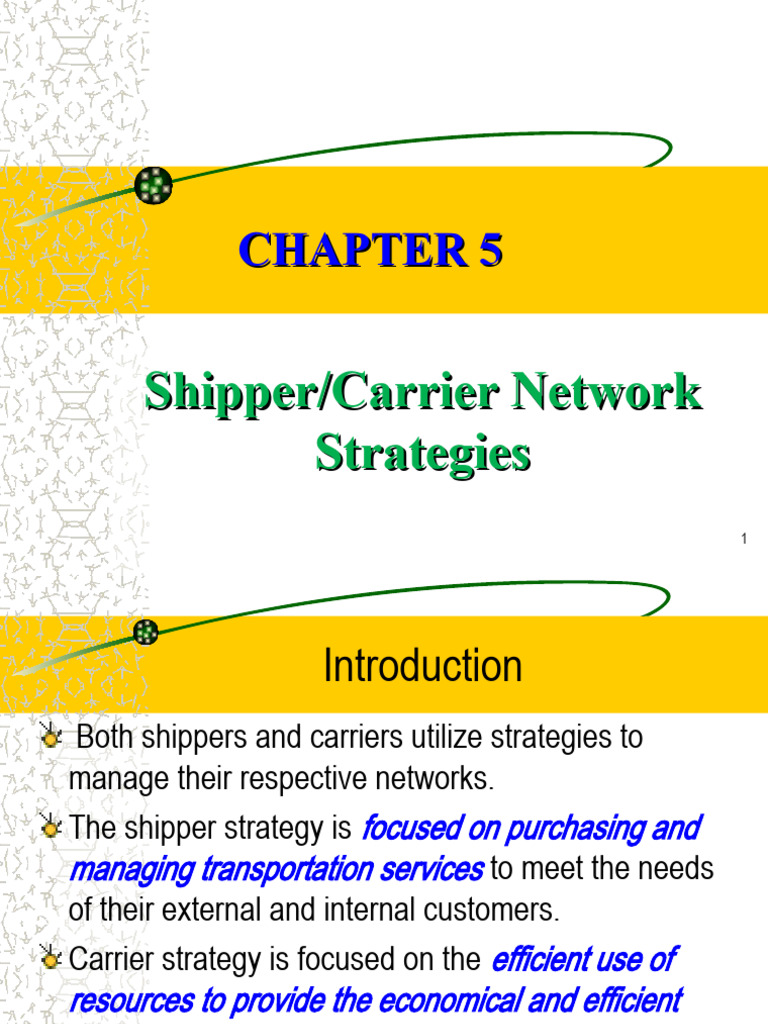 Cha 5 Shipper and Carrier Network Strategy | PDF | Cargo | Logistics