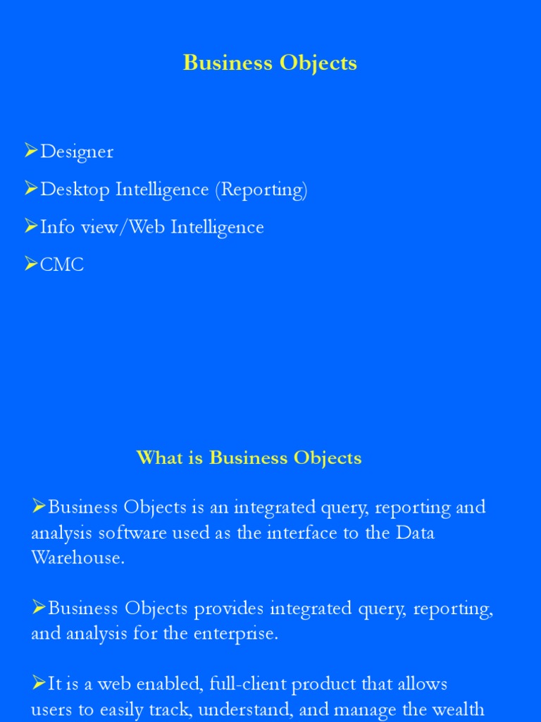 Business Objects: Designer Desktop Intelligence (Reporting) Info View/web Intelligence CMC | PDF ...