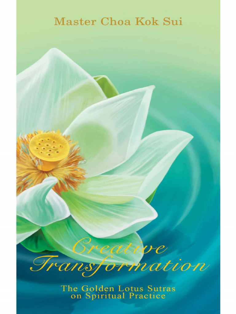 Creative Transformation (The Golden Lotus Sutra On Spiritual Practice ...
