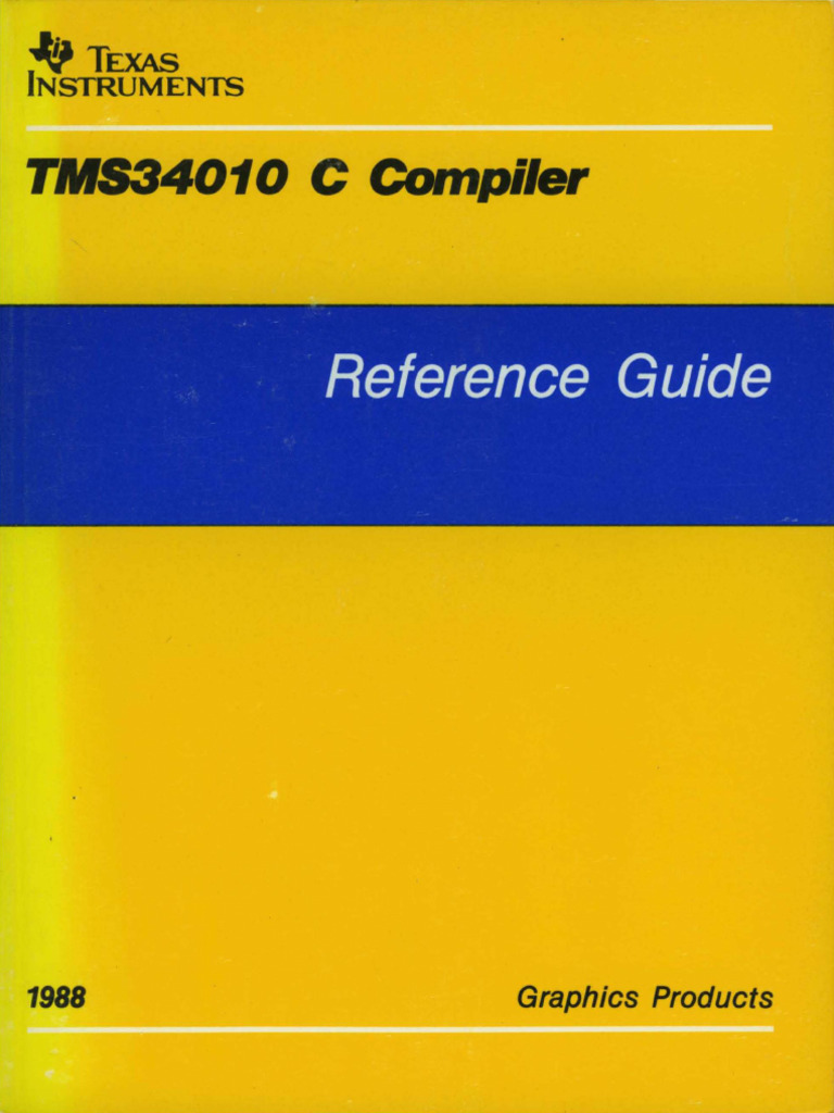 TMS34010 C Compiler Reference Guide 1988 | PDF