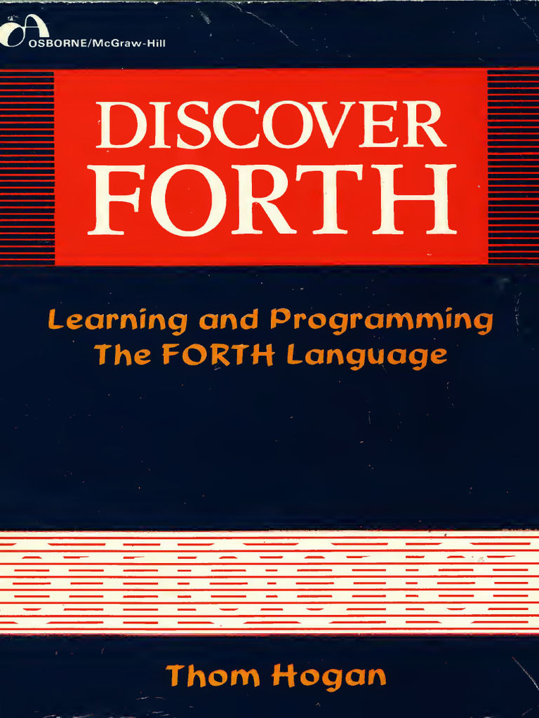 Discover FORTH Learning and Programming The FORTH Language by Hogan, Thom | PDF | Computer ...