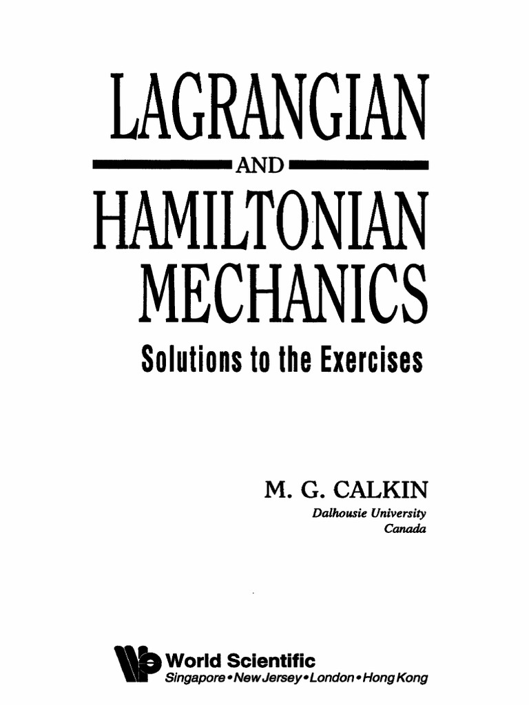 M. G. Calkin - Lagrangian and Hamiltonian Mechanics. Solutions To ...