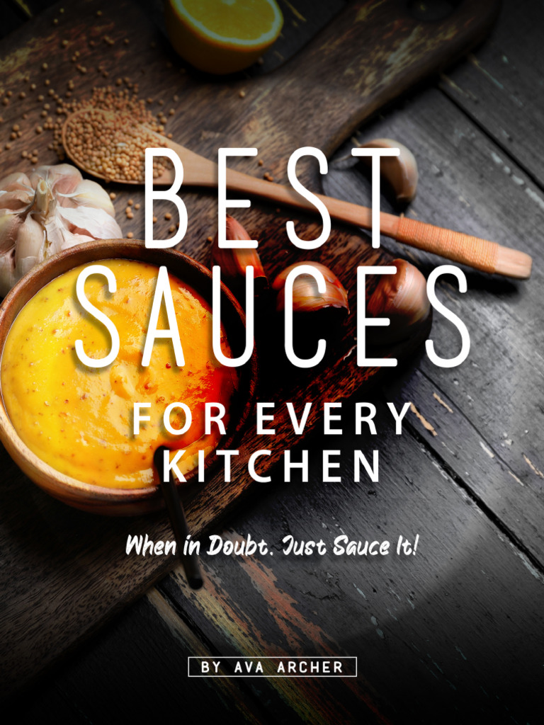 Best Sauces For Every Kitchen When in Doubt, Just Sauce It! PDF | PDF ...