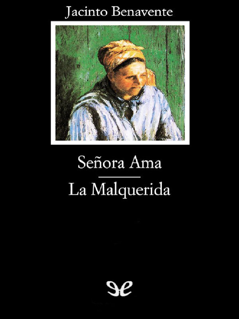 Senora Ama La Malquerida Jacinto Benavente | PDF