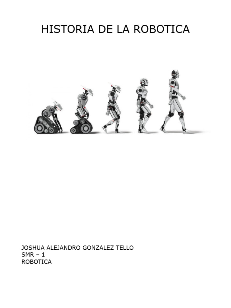 Historia de La Robotica - Joshua Gonzalez | PDF | Curiosidad (Rover ...
