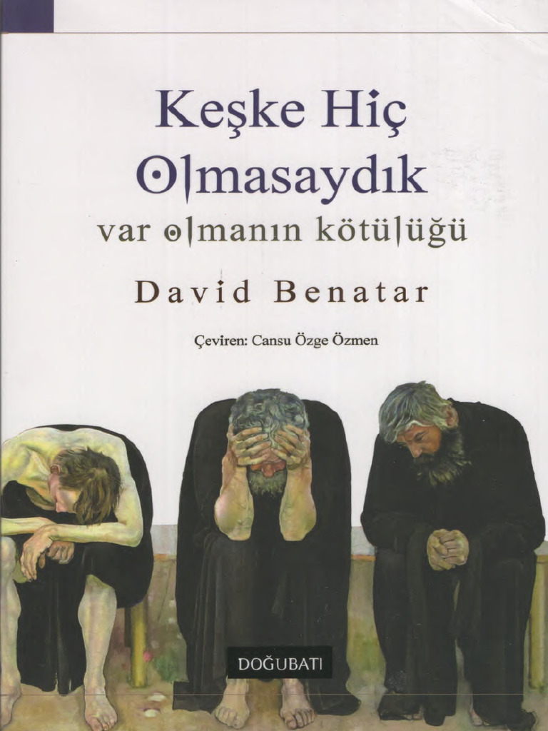 David Benatar Keşke Hiç Olmasaydık Doğu Batı Yayın 240116 125106 | PDF