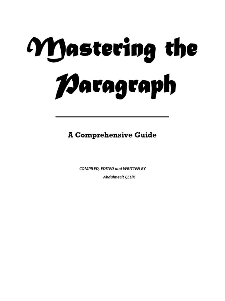 Mastering The Paragraph A Comprehensive Guide | PDF