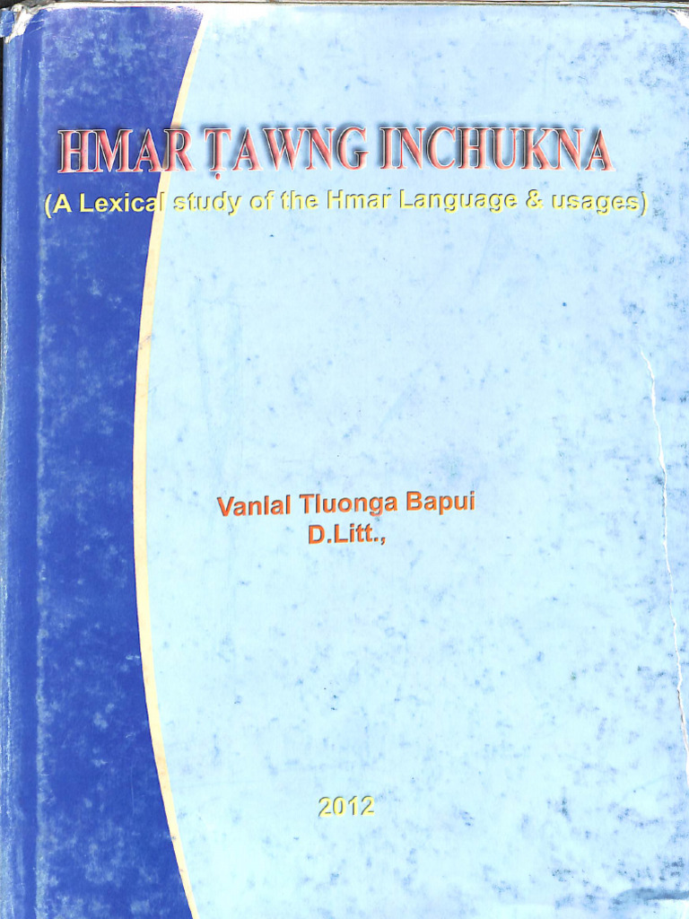 Hmar Tawng Inchukna A Lexical Study of Hmar Language | PDF