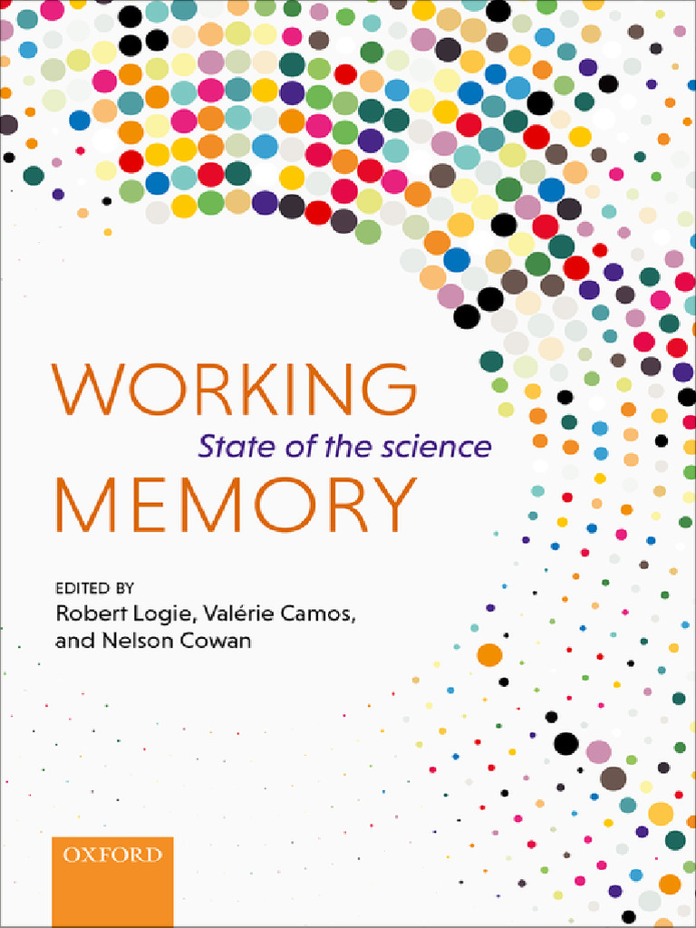 Working Memory State of The Science (Robert Logie Valerie Camos Nelson ... Working Memory State of The Science (Robert Logie Valerie Camos Nelson ...