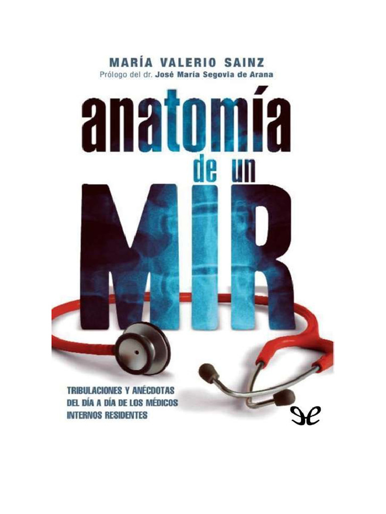 Anatomía de Un MIR 1° Ed - Valerio Sainz 2009 | PDF
