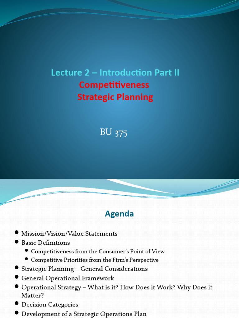 Lecture 2 - Introduction Part II - Competitiveness & Strategic Planning ...