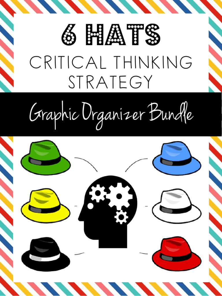 Critical Thinking Strategy: 6 Hats | PDF | Feeling | Thought