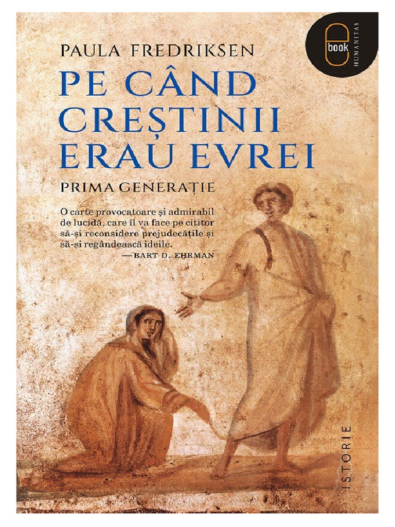 Paula Fredriksen - Pe Când Creștinii Erau Evrei | PDF