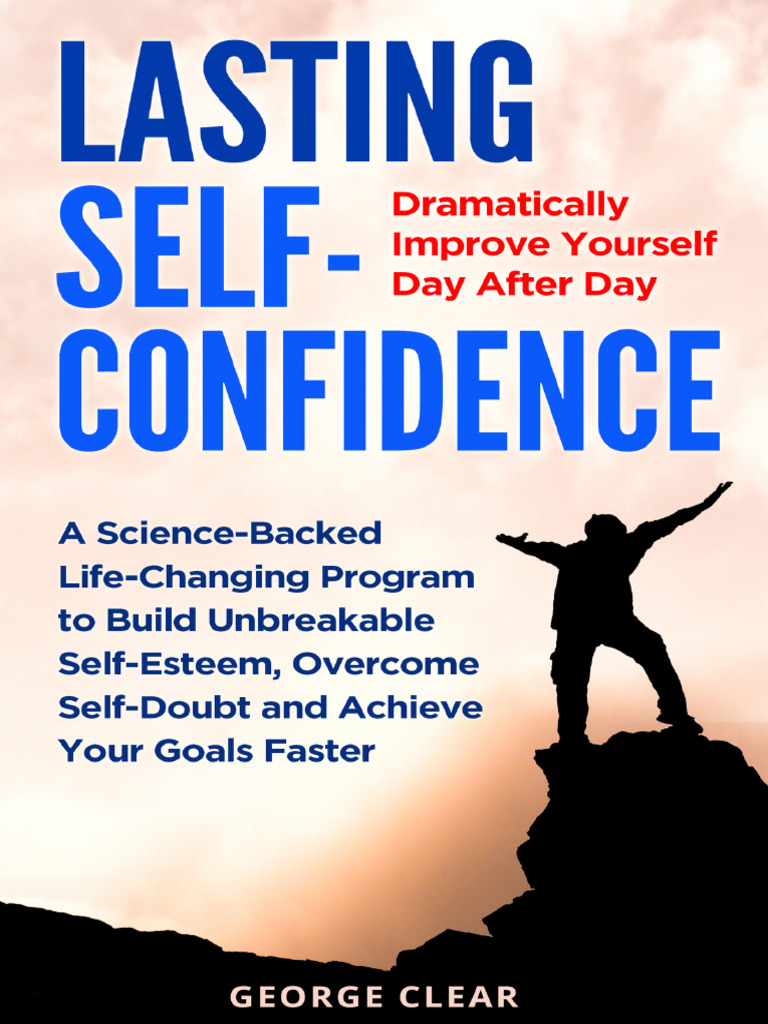 Lasting Self-Confidence - Dramatically Improve | PDF | Self Esteem ...