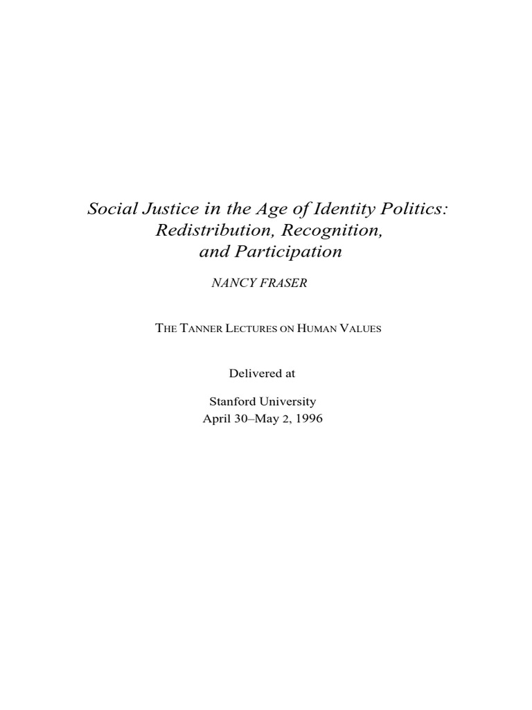 Fraser N - Social Justice in The Age of Identity Politics ...
